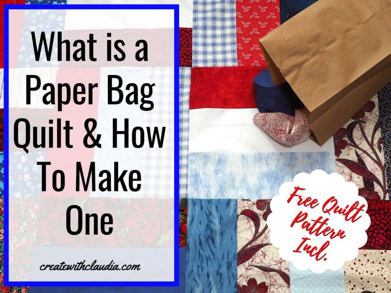 How to Make a Scrap Quilt Using the Paper Bag Method - Create with Claudia