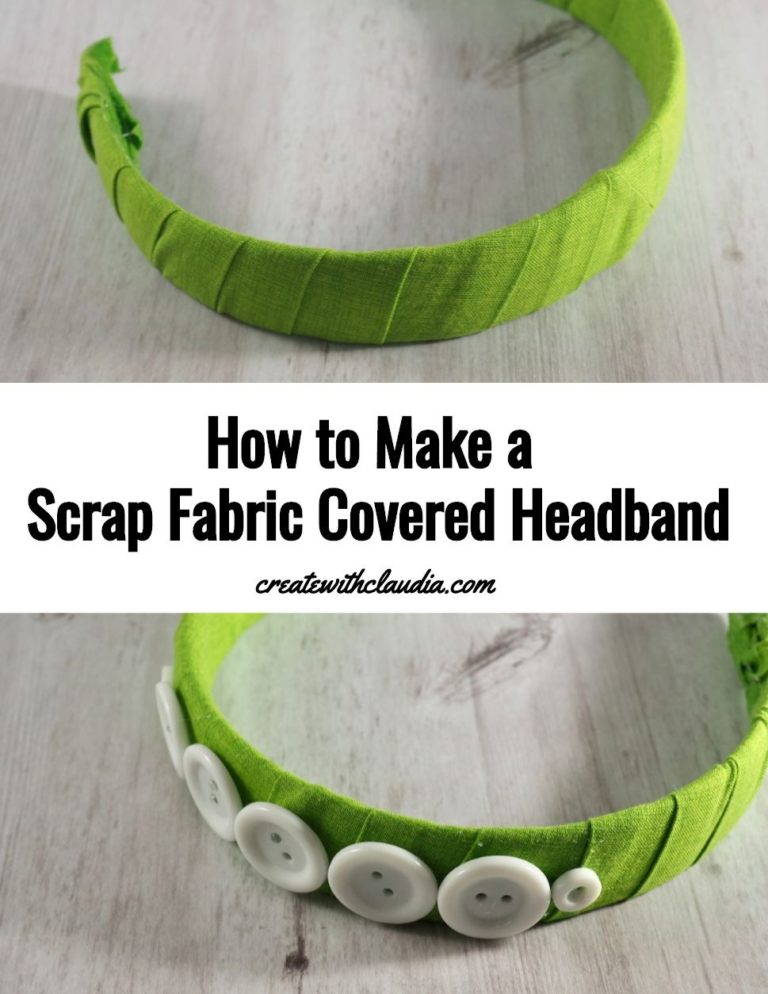Scrap Fabric Covered Headband Tutorial - Create with Claudia
