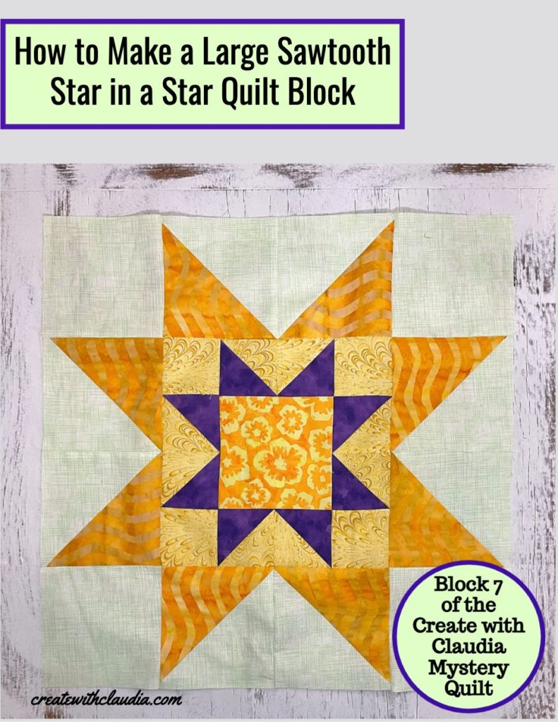 How to Make a Large Sawtooth Star in a Star Quilt Block - Create with ...