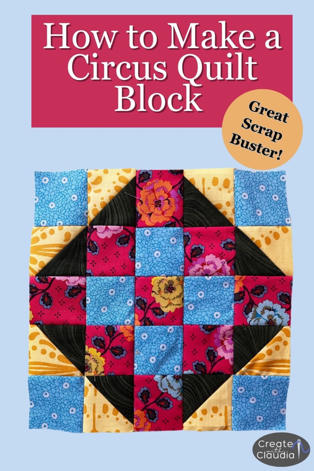 How to Make a Circus 10 1/2" Quilt Block - Create with Claudia